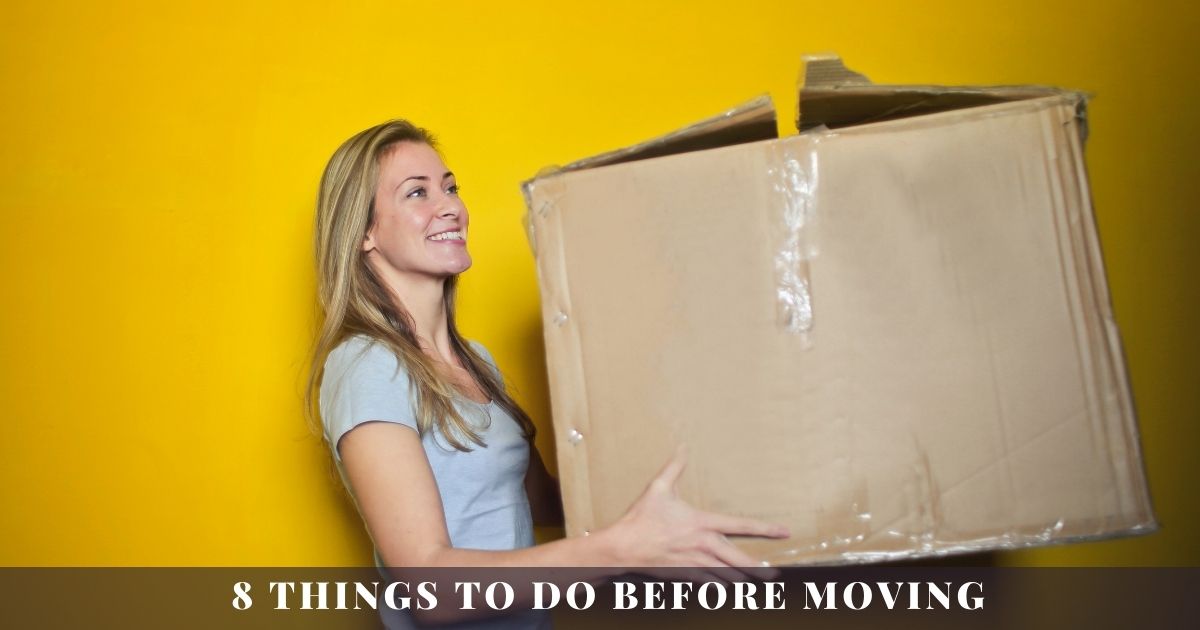 8 Things To Do Before Moving Day