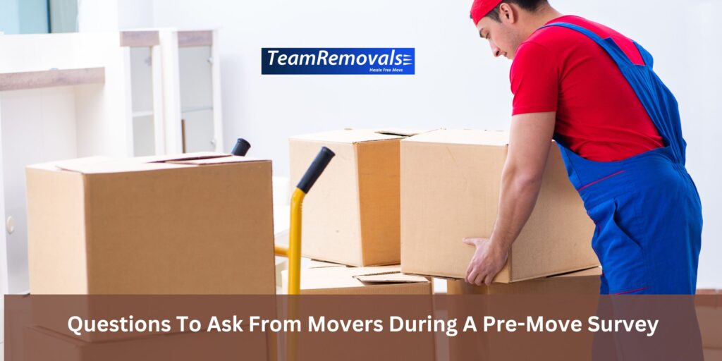 Questions To Ask From Movers During A Pre-Move Survey